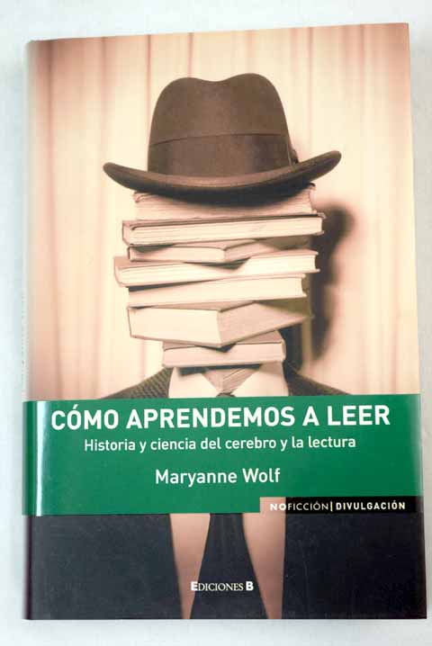 como aprendemos a leer - maryanne wolf