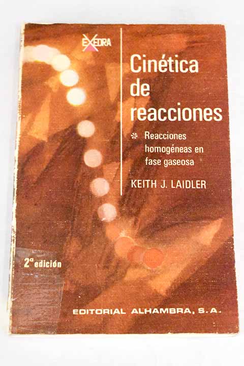 Cinética de reacciones: Reacciones homogéneas en fase gaseosa ...