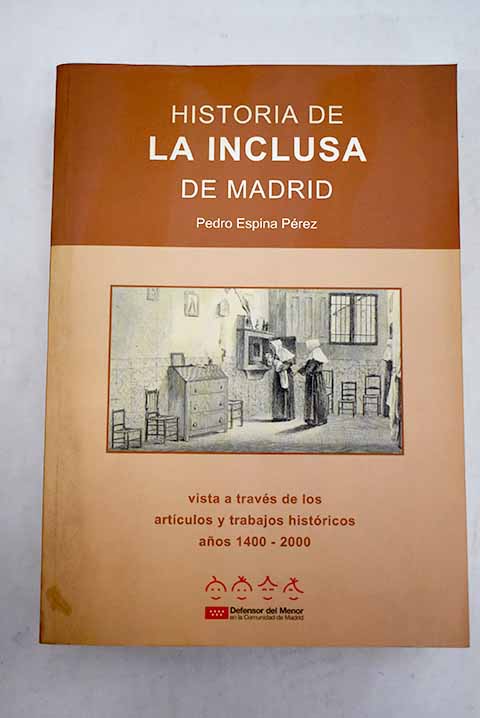 Historia de la Inclusa de Madrid: vista a través de los artículos y ...