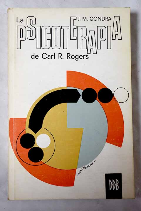La psicoterapia de Carl R. Rogers: sus orígenes, evolución y relación ...
