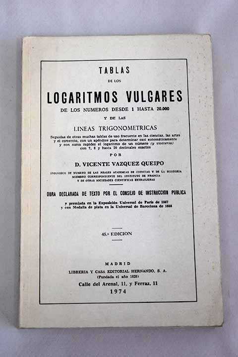 Tablas de logaritmos vulgares de los números desde 1 hasta 20000 y de las líneas trigonométricas ...