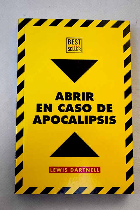 Abrir en caso de apocalipsis: guía rápida para reconstruir la ... Abrir en caso de apocalipsis: guía rápida para reconstruir la ...