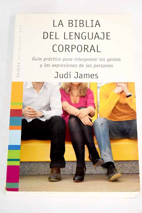 La biblia del lenguaje corporal: guía práctica para interpretar los ...