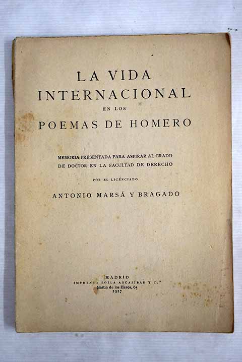 La vida internacional en los Poemas de Homero: Memoria presentada para ...