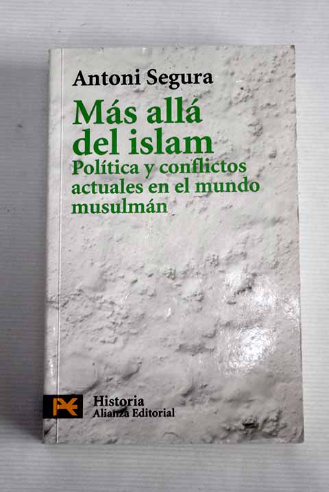 Más allá del islam: política y conflictos actuales en el mundo musulmán ...