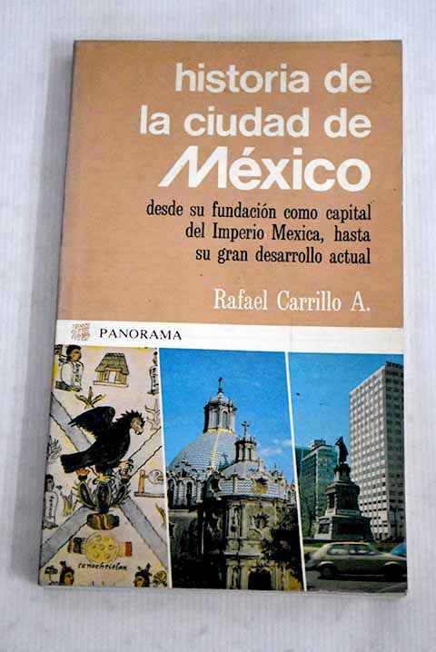Historia de la ciudad de México desde su fundación como capital del ...