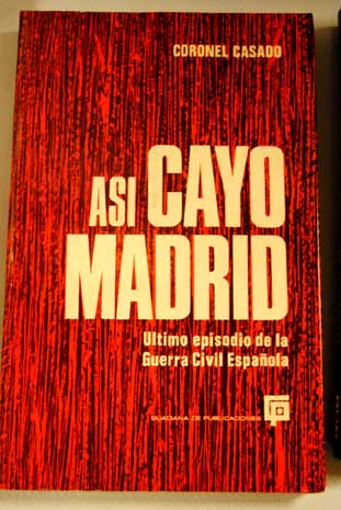 asi cayo madrid - segismundo casado lopez